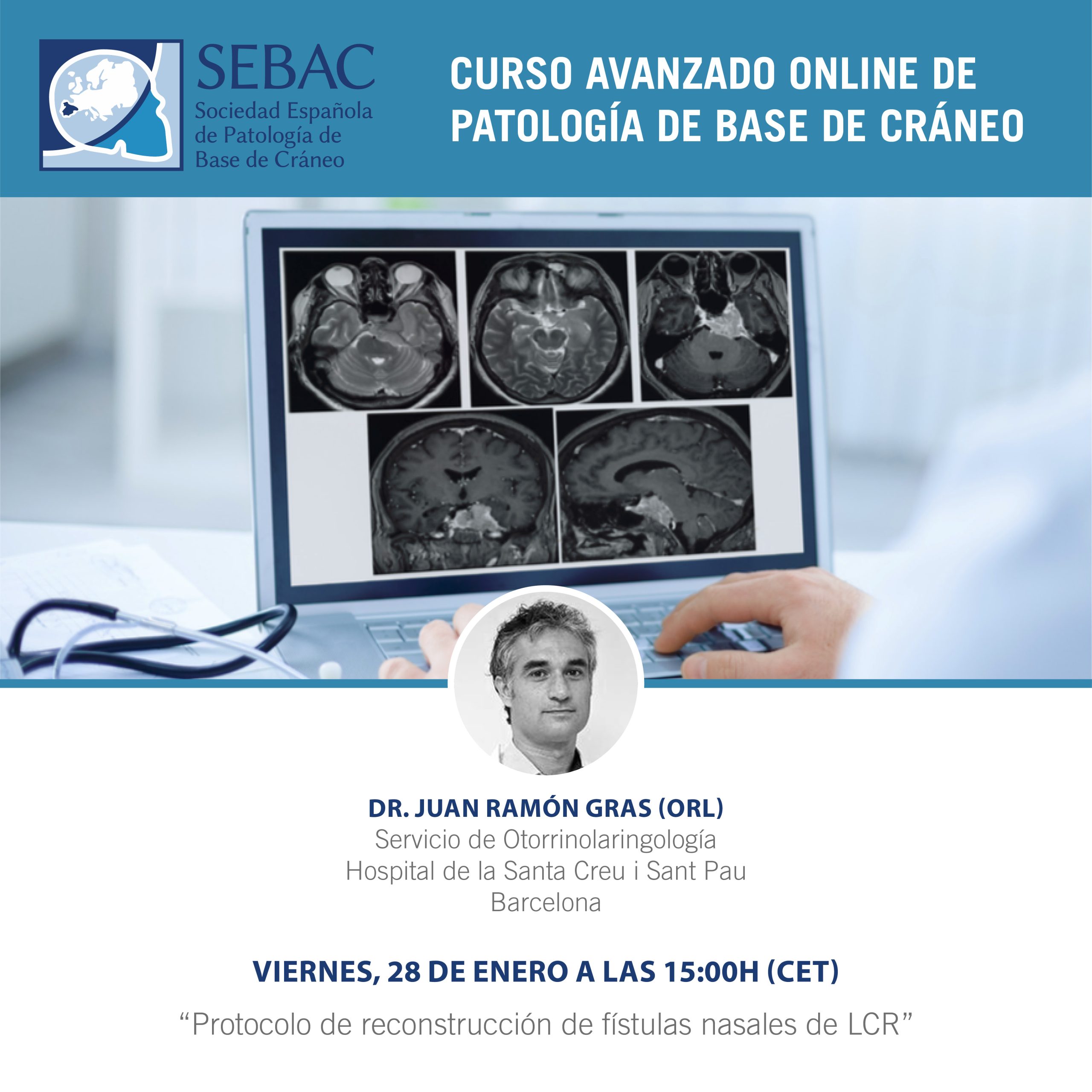 Primer Webinar del curso Avanzado de Patología de Base de Cráneo de la ...
